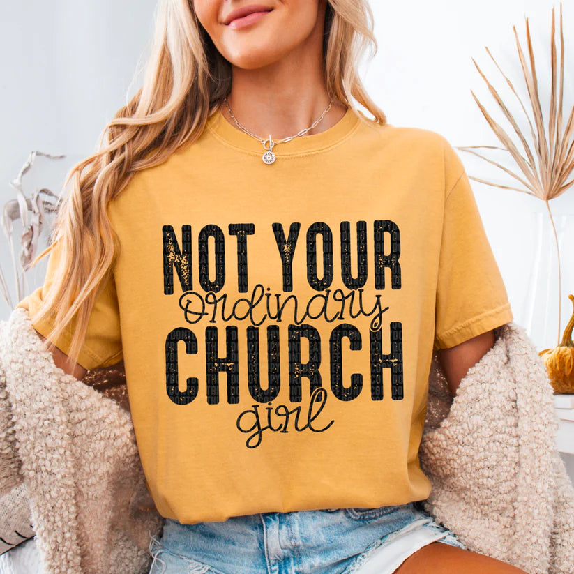 Not Your Ordinary Church Girl - DTF – Krafty Korner Supplies
