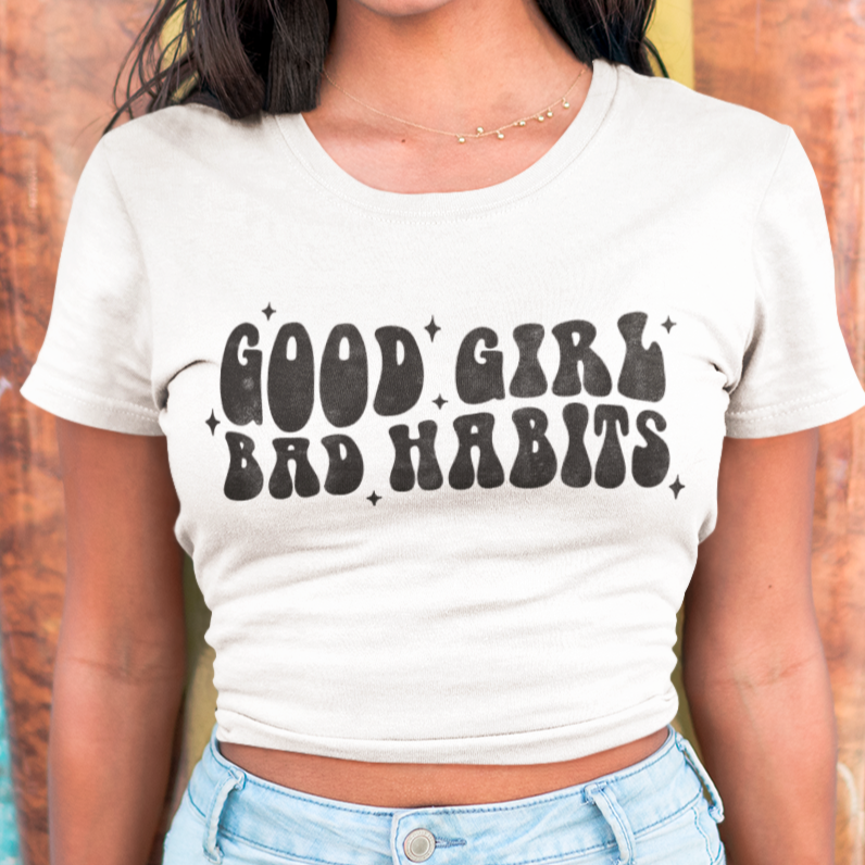 Good Girl Bad Habits - DTF – Krafty Korner Supplies
